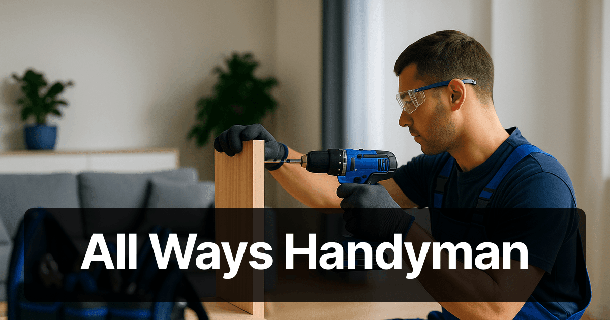 Trusted Handyman Services | All Ways Handyman (877-715-0772)